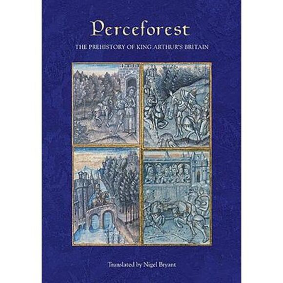 Nigel Bryant | Other | Perceforest The Prehistory Of King Arthurs ...